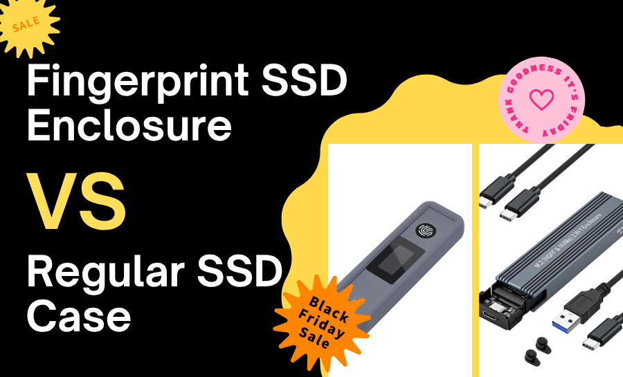 Fingerprint SSD Enclosure vs Regular SSD Case: Which Should You Buy in ...